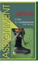 Buy Assignment Jaffna Books By Lt Gen S C Sardeshpande at Bookswagon ...