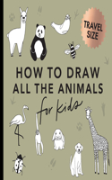 All the Animals: How to Draw Books for Kids with Dogs, Cats, Lions ...