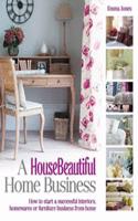 A House Beautiful Home Business by Emma Jones - BooksWagon