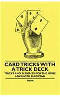 Buy Card Tricks with a Trick Deck - Tricks and Sleights for the More ...